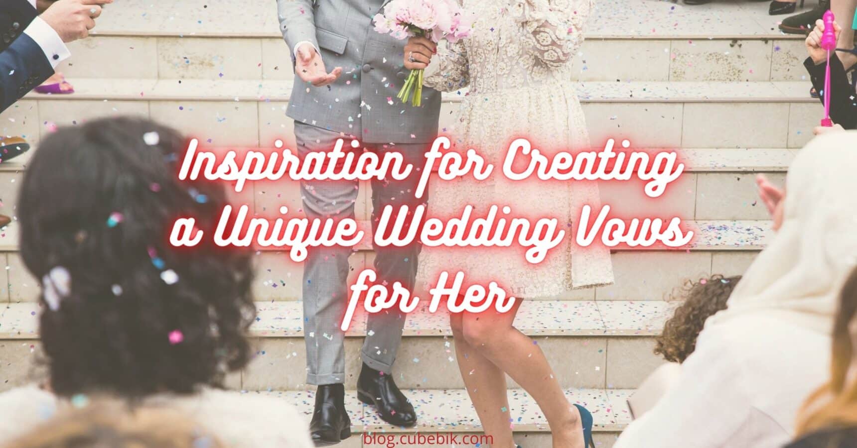 Crafting Beautiful Wedding Vows For Her With 60 Unique Ideas