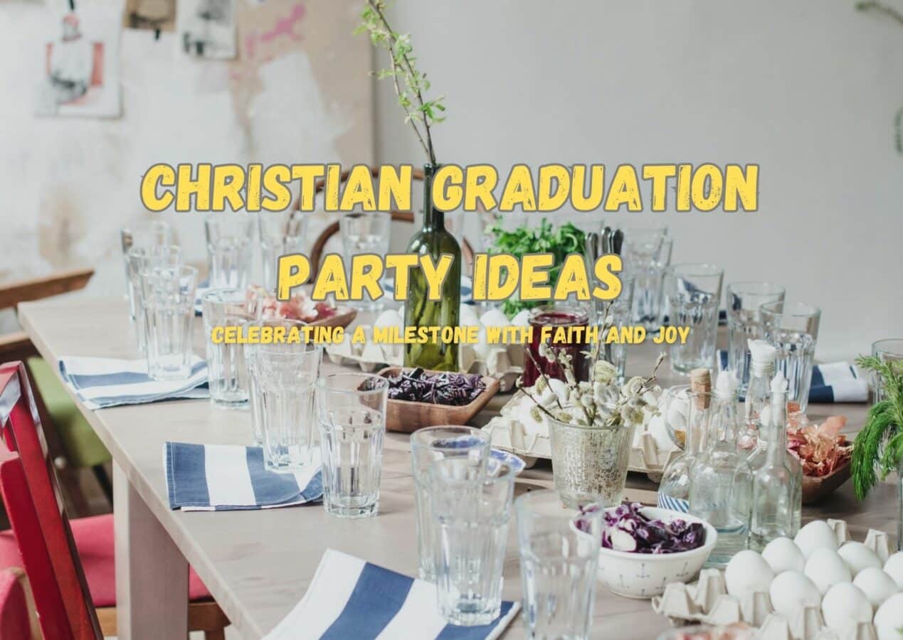 Christian Graduation Party Ideas: Celebrate With Faith And Joy